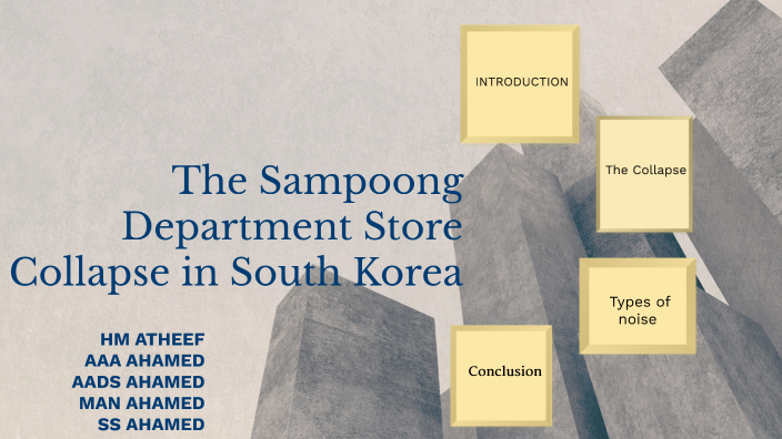 The Sampoong Department Store Collapse in South Korea by Ndtian on Prezi