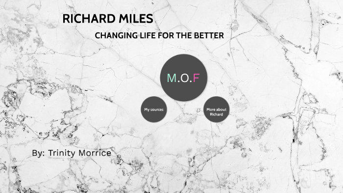 Richard Miles by Trinity Morrice on Prezi
