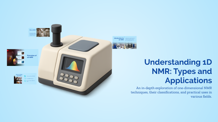 Understanding 1D NMR: Types and Applications by Grampypon12 K on Prezi