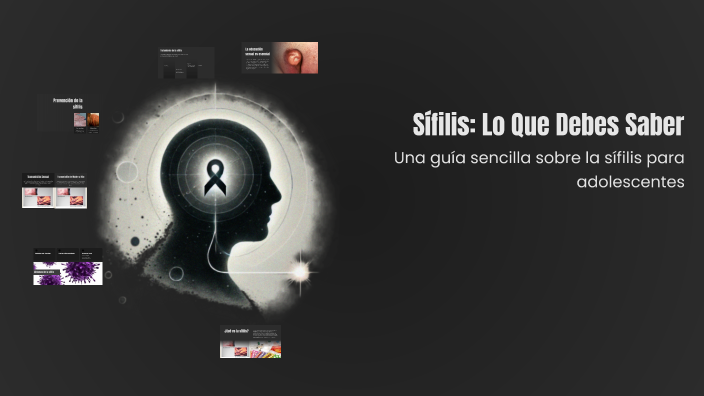 Sífilis: Lo Que Debes Saber by HECTOR CLEMENT on Prezi