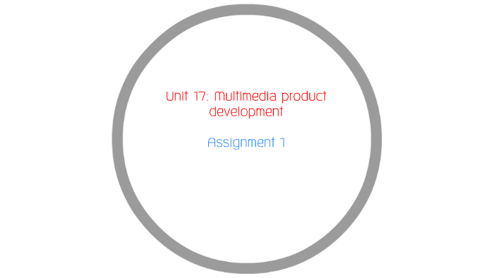 Unit 17: Multimedia product development by Jordan Lewis on Prezi