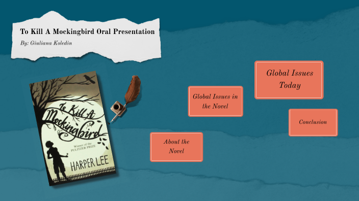 To Kill A Mockingbird Oral Presentation by Giuliana Koledin on Prezi
