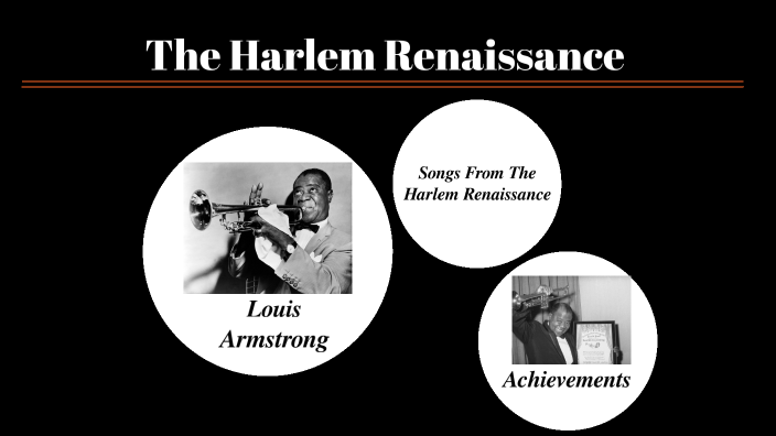 Louis Armstrong Harlem Renaissance Presentation by Nathan Tran on Prezi