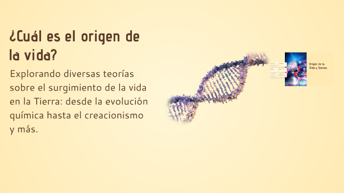 ¿Cuál es el origen de la vida? by Mauricio Toscano on Prezi