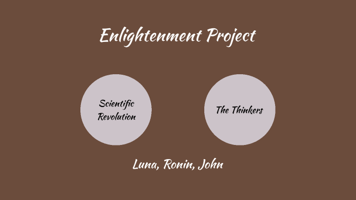 Enlightenment Project by RONIN SCHAFER [student] on Prezi
