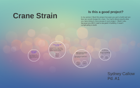 Crane Strain by Sydney Callow on Prezi