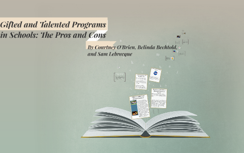Gifted and Talented Programs in Schools: The Pros and Cons by Courtney ...