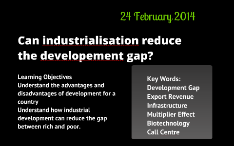 Can industrialisation reduce the development gap? by Matthew Brown on Prezi