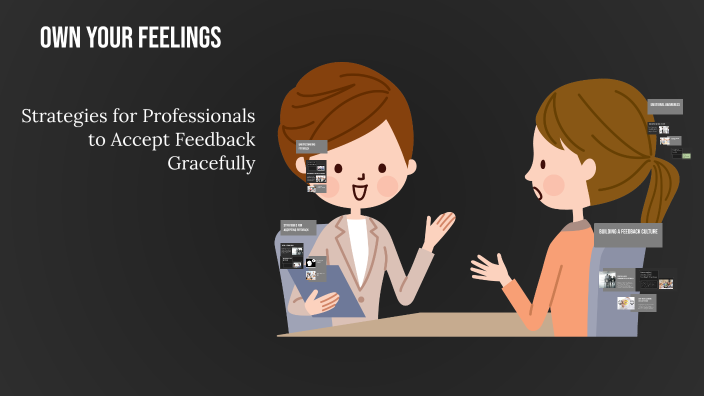 How to Take Feedback Without Emotional Hurt by A M on Prezi