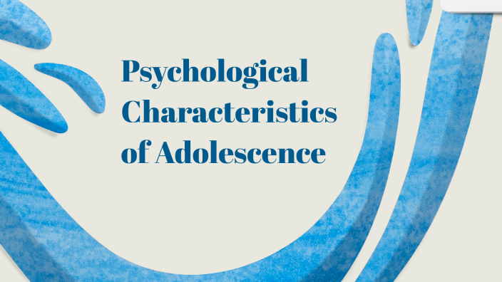 Characteristics of Adolescence by rekha joseph on Prezi