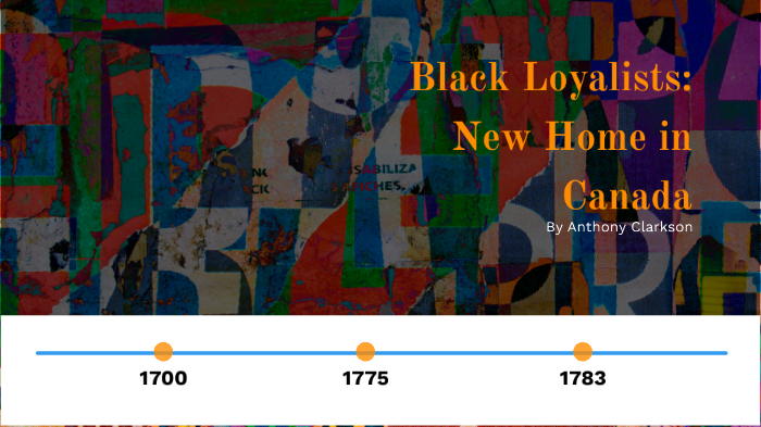 Black Loyalists: New Home in Canada by A Clarkson on Prezi