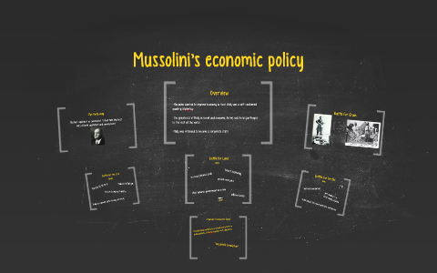 Mussolini's economic policies by Ola Stasiak on Prezi