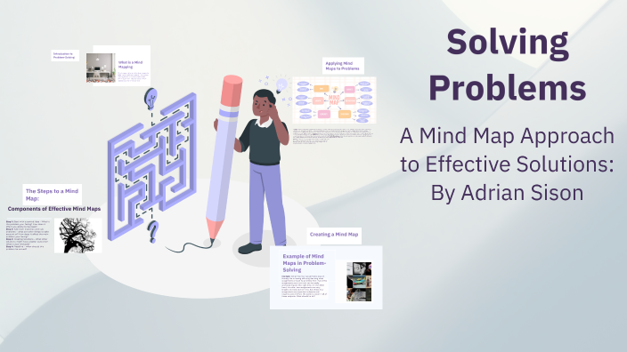 Solving Problems using Mind Maps by Adrian Sison on Prezi