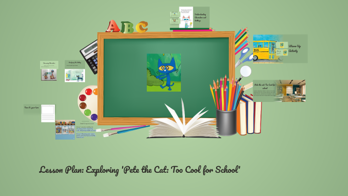 Lesson Plan: Exploring 'Pete the Cat: Too Cool for School' by Katlyn ...