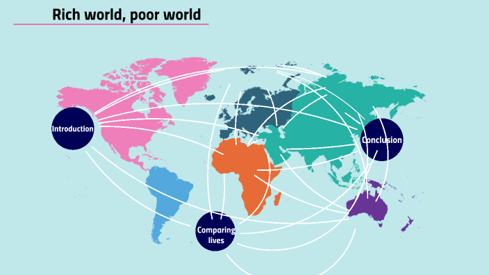 4.1-4.2 Rich world poor world by Nigar Safaraliyeva on Prezi