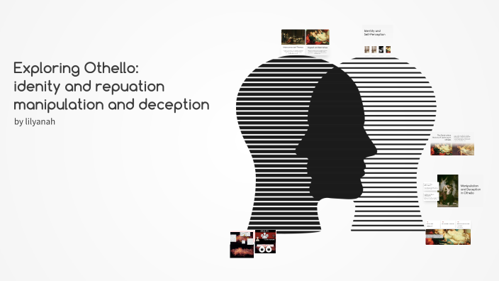 Exploring Othello: Themes of Reputation and Deception by Lilyanah Daher ...