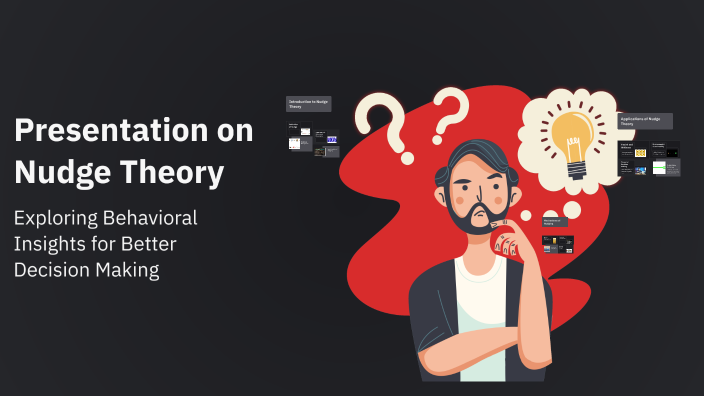 Presentation on Nudge Theory by Somaya Hashimi on Prezi