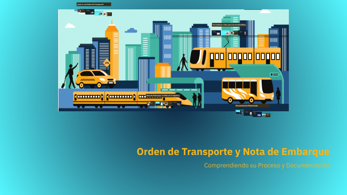 Orden de Transporte y Nota de Embarque by Camilla Mota Farias on Prezi