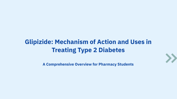 Glipizide: Mechanism of Action and Uses in Treating Type 2 Diabetes by ...