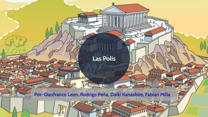 Las Polis by Gianfranco LEON CABALLERO on Prezi