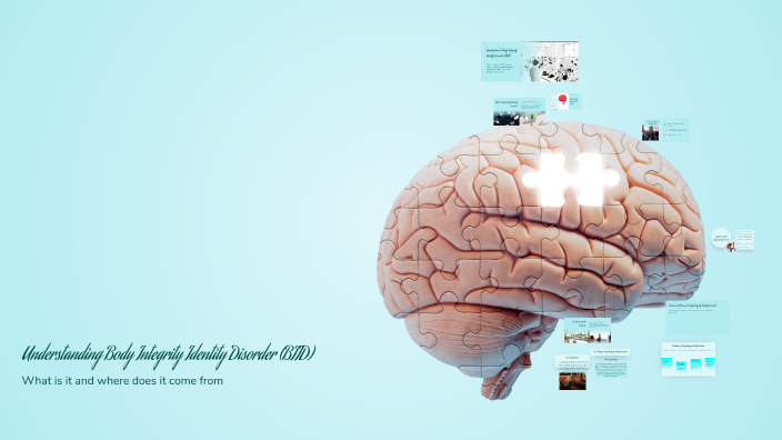 Understanding Body Integrity Identity Disorder (BIID) by Grant McCullough on Prezi