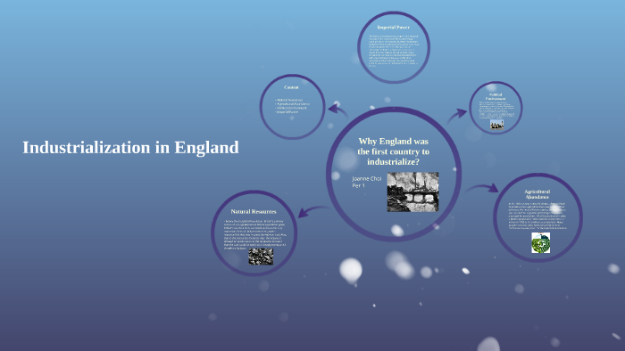 Industrialization in England by Joanne Choi on Prezi