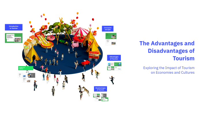 The Advantages and Disadvantages of Tourism by Trần Võ Trâm Đoan on Prezi