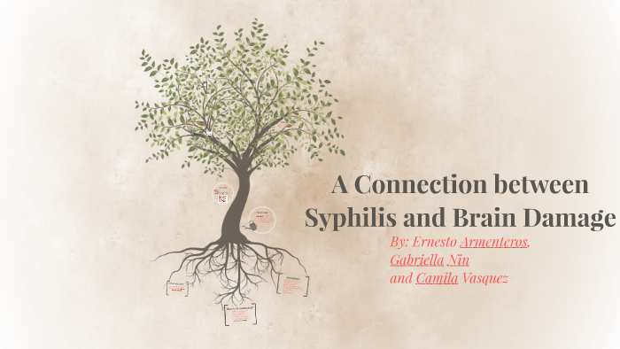 A Connection between Syphilis and Brain Damage by Cami Vasquez Sousa on ...