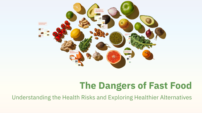 The Dangers of Fast Food by Haylee Chilton on Prezi