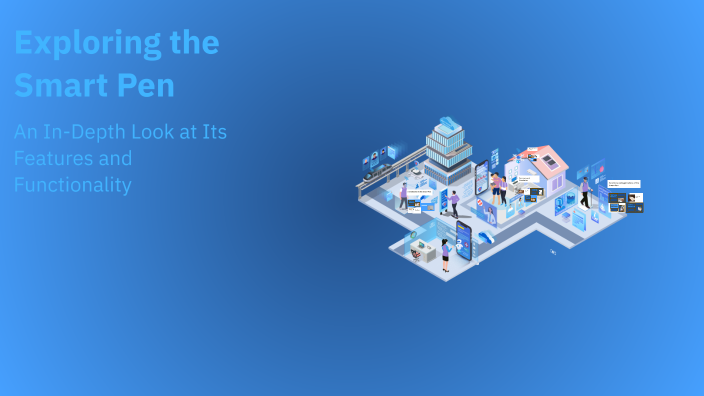 Exploring the Smart Pen by LEONARDO MARCHESE on Prezi