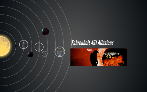 Fahrenheit 451 Allusions by Bryson Parnell on Prezi