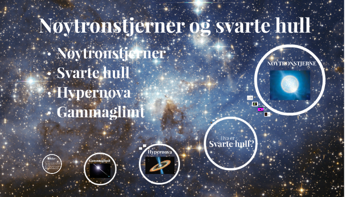 Nøytronstjerner og svarte hull by Liselotte Wedervang on Prezi