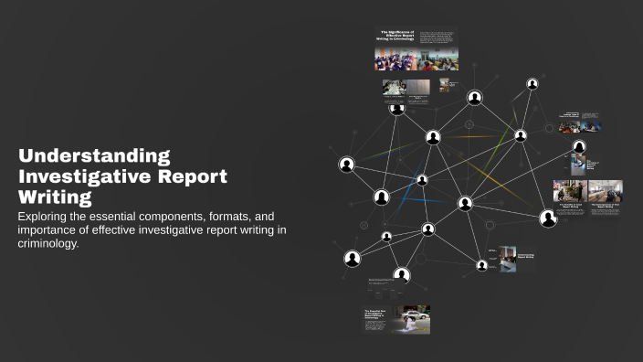 Understanding Investigative Report Writing by Dok Egs on Prezi