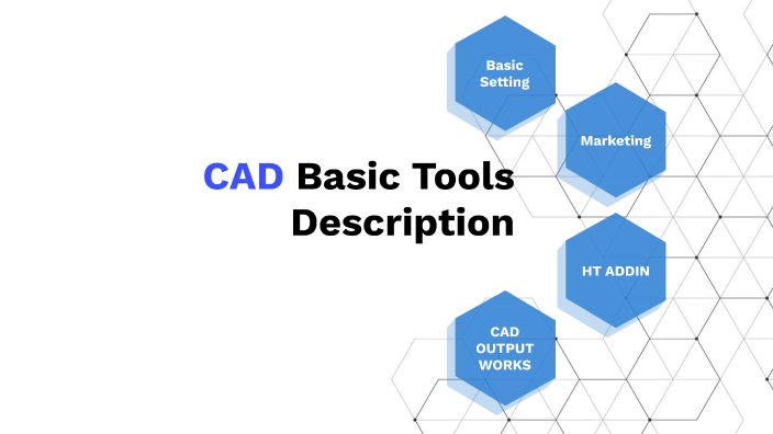 CAD BASIC TOOL DESCRIPTION by 성윤 임 on Prezi