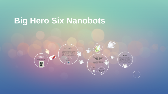 Big Hero Six Nanobots by Liam Rand on Prezi
