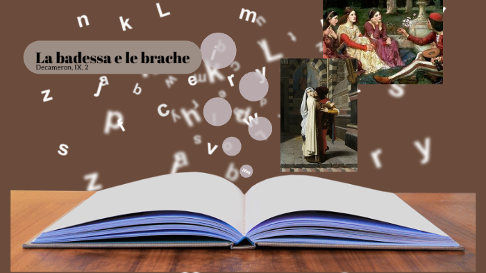 Decameron, La badessa e le brache by Greyss Bushaj on Prezi