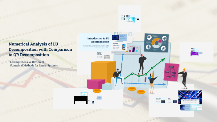 Numerical Analysis of LU Decomposition with Comparison to QR ...