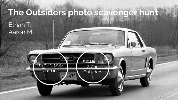 The Outsiders Scavenger Hunt by Ethan Trottier on Prezi