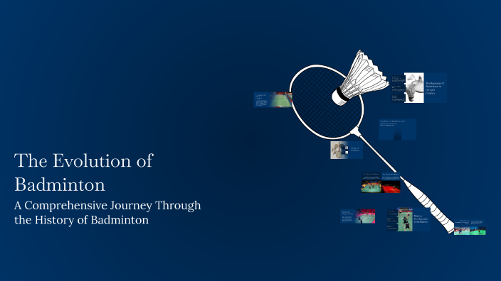 The Evolution of Badminton by Loizeil Esteban on Prezi