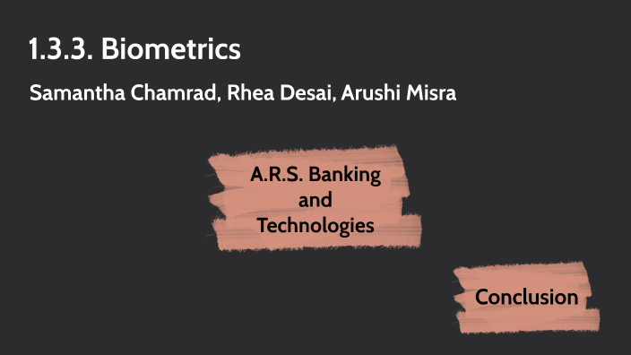1.3.3. Biometrics-Samantha Chamrad, Rhea Desai, Arushi Misra by ...