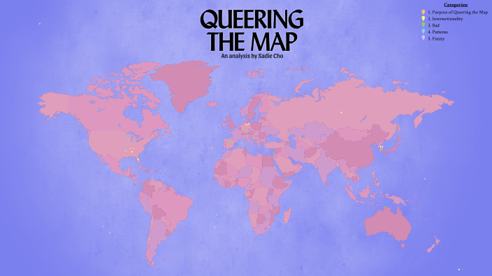 Queering the Map by Sadie Cho on Prezi
