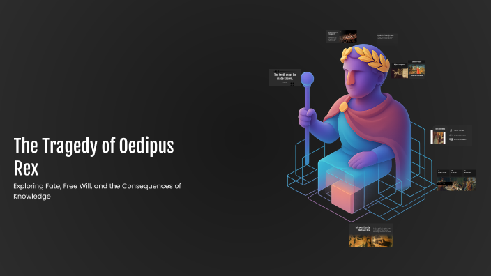 The Tragedy of Oedipus Rex by Shiv King on Prezi