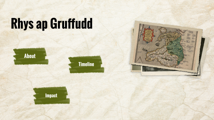 Rhys ap Gruffudd- History presentation by Jasmine Taylor on Prezi
