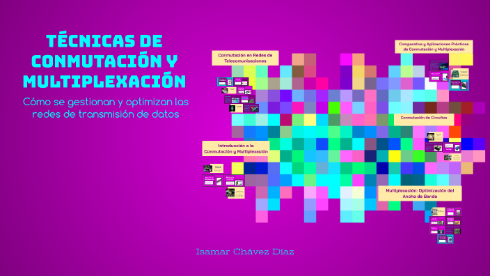Unidad 4 - Técnicas de Conmutación y Multiplexación by Isamar Chavez on Prezi