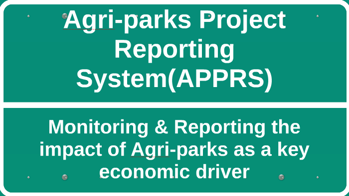 Agri-parks Project Reporting System by Pierre du Plessis on Prezi
