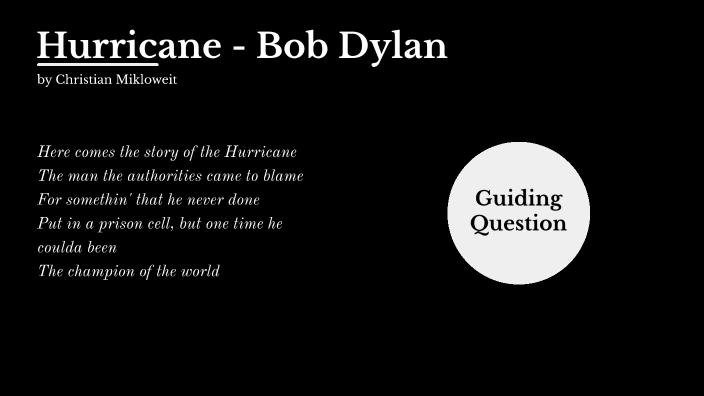 Hurricane - Bob Dylan by c m on Prezi