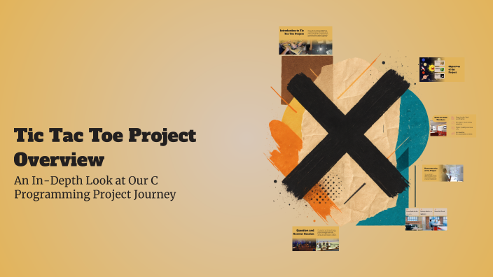 Tic Tac Toe Project Overview by Joy __ on Prezi