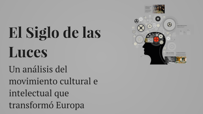 El Siglo de las Luces by Ian Rivas on Prezi