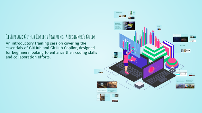 GitHub and GitHub Copilot Training: A Beginner's Guide by Prabhu Stanislaus on Prezi