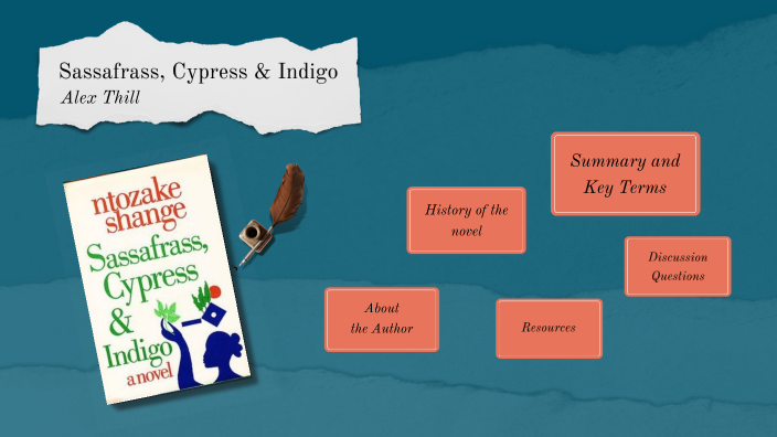 Sassafrass, Cypress, and Indigo by alex thill on Prezi